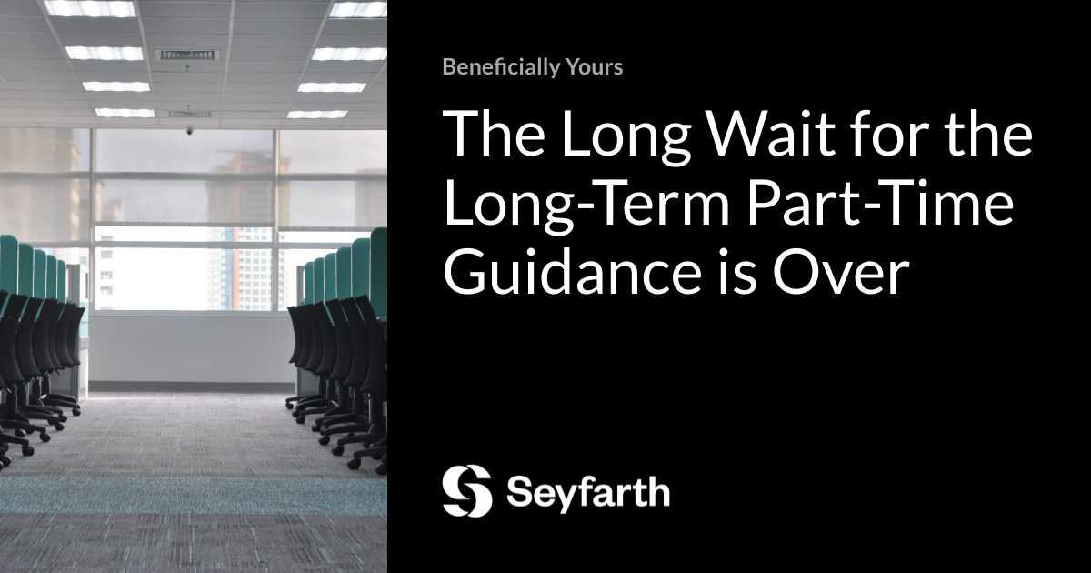 The Long Wait for the Long-Term Part-Time Guidance is Over ...