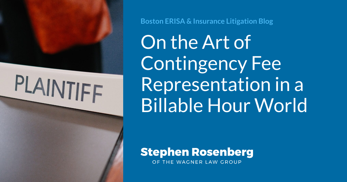 On the Art of Contingency Fee Representation in a Billable Hour World ...