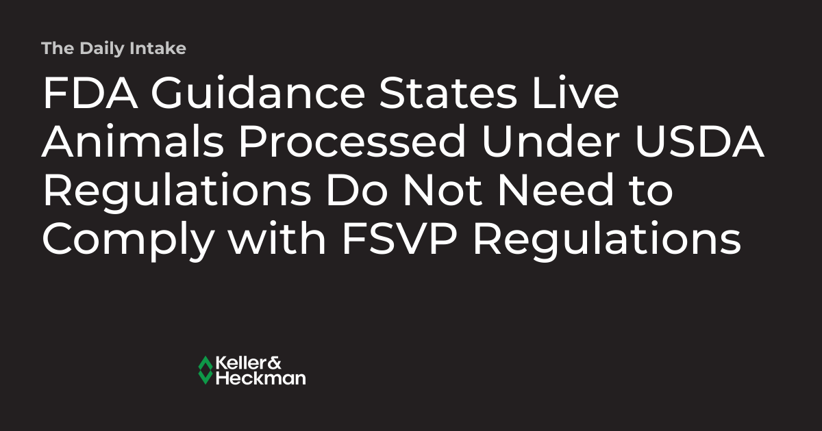 FDA Guidance States Live Animals Processed Under USDA Regulations Do ...