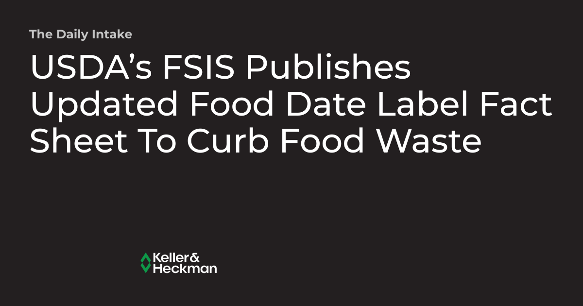 USDA’s FSIS Publishes Updated Food Date Label Fact Sheet To Curb Food ...