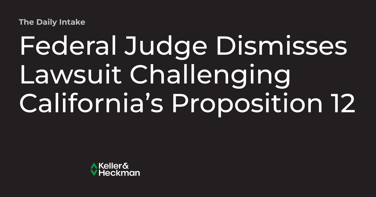 Federal Judge Dismisses Lawsuit Challenging California’s Proposition 12 ...
