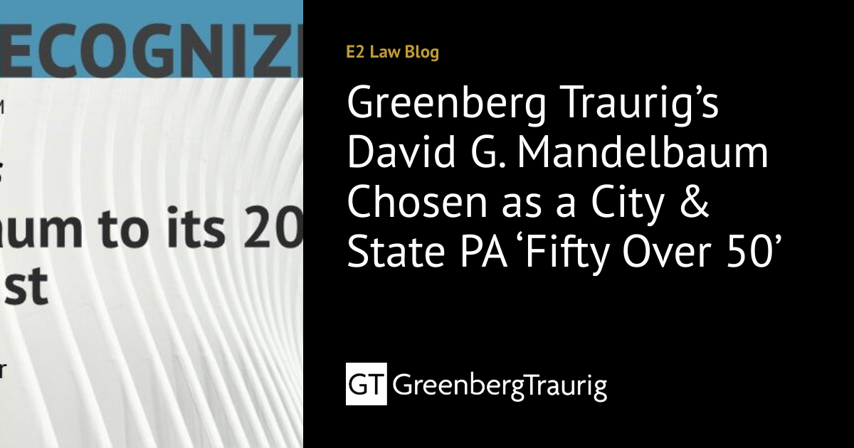 Greenberg Traurig’s David G. Mandelbaum Chosen as a City & State PA ...