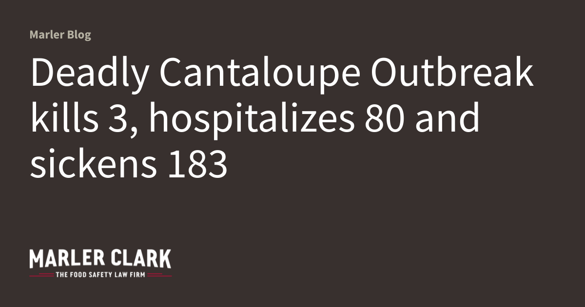 Deadly Cantaloupe Outbreak kills 3, hospitalizes 80 and sickens 183 ...
