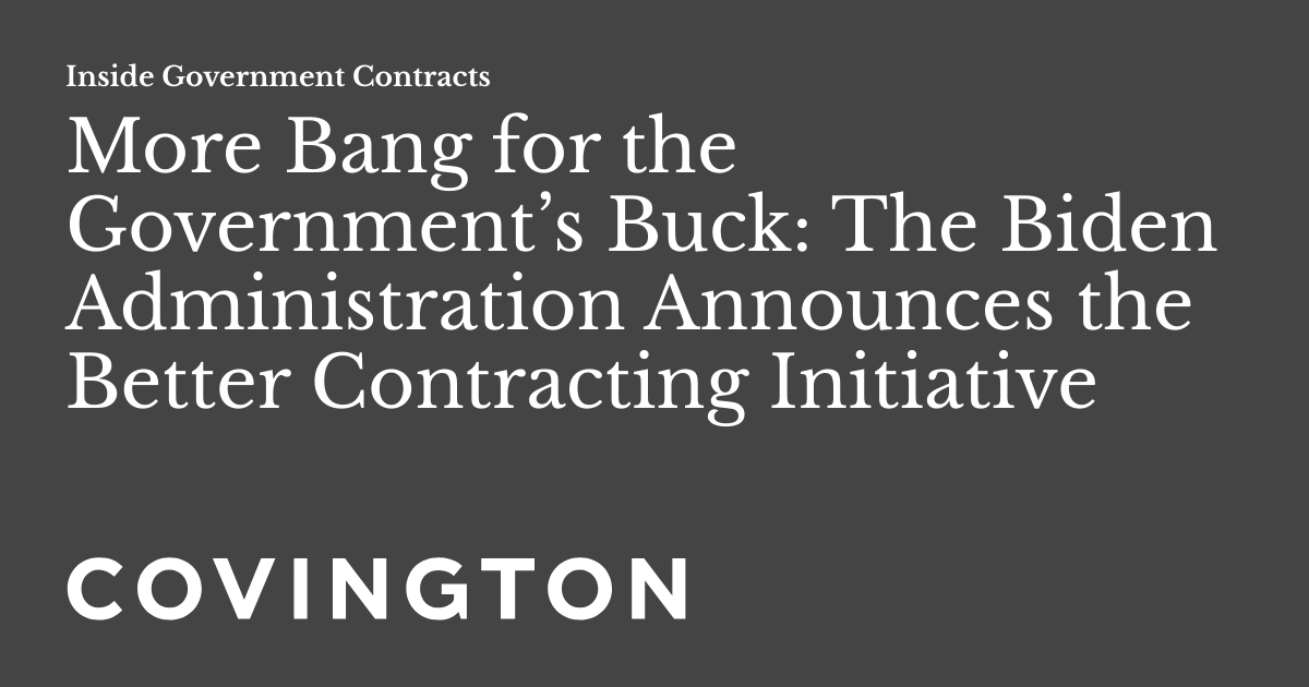 More Bang for the Government’s Buck: The Biden Administration Announces ...