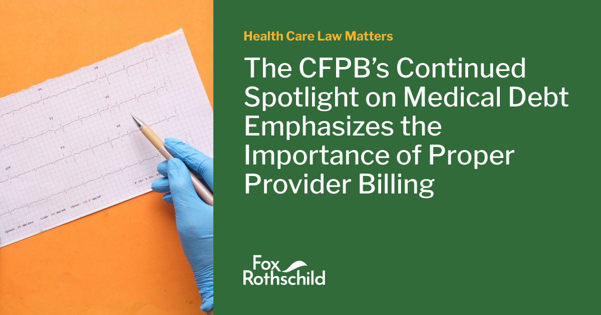 The CFPB’s Continued Spotlight on Medical Debt Emphasizes the ...