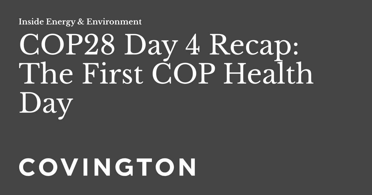 COP28 Day 4 Recap: The First COP Health Day | Inside Energy & Environment