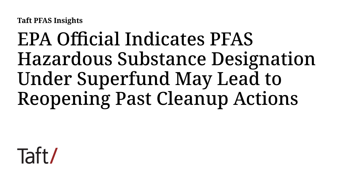 EPA Official Indicates PFAS Hazardous Substance Designation Under ...