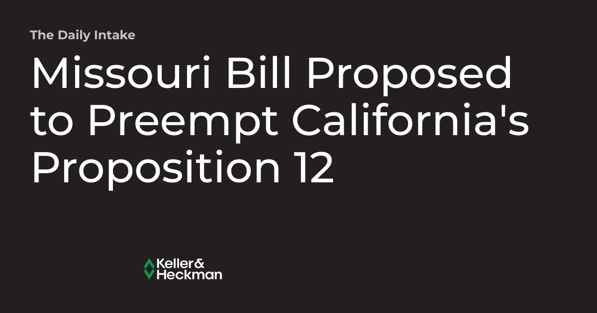 Missouri Bill Proposed to Preempt California's Proposition 12 | The ...