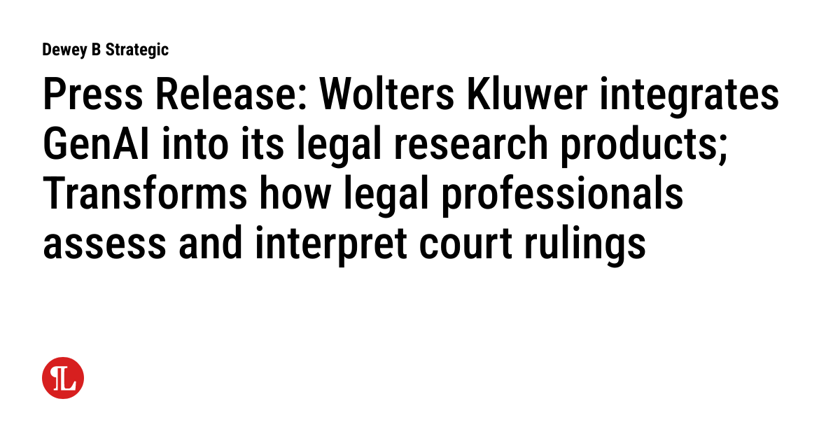 Press Release: Wolters Kluwer integrates GenAI into its legal research ...