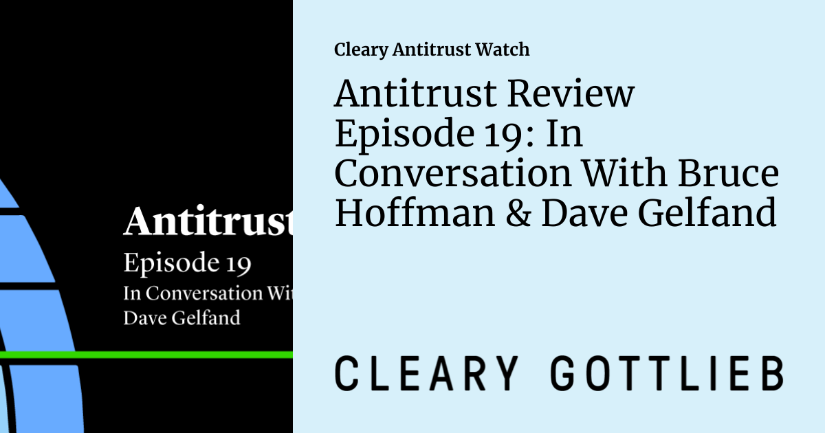 Antitrust Review Episode 19: In Conversation With Bruce Hoffman & Dave ...
