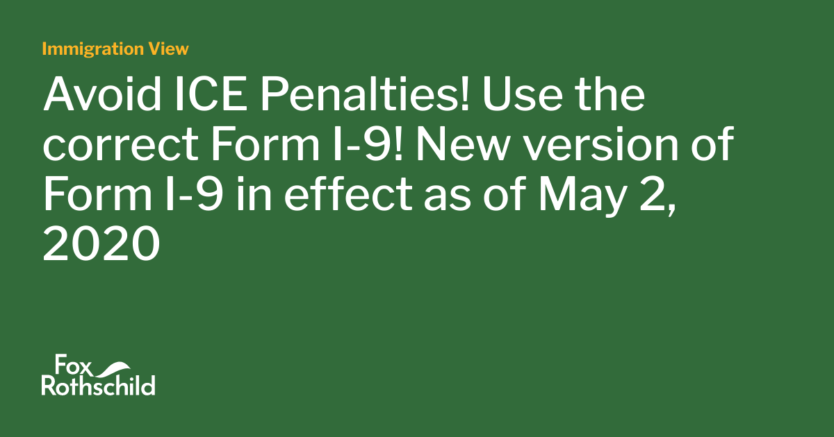 Avoid ICE Penalties! Use the correct Form I-9! New version of Form I-9 ...