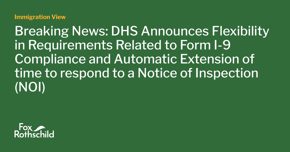 Breaking News: DHS Announces Flexibility in Requirements Related to ...