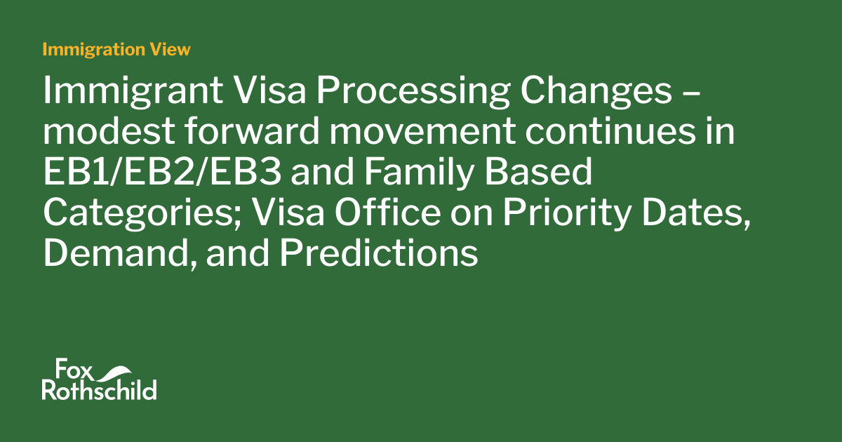 Immigrant Visa Processing Changes – modest forward movement continues ...