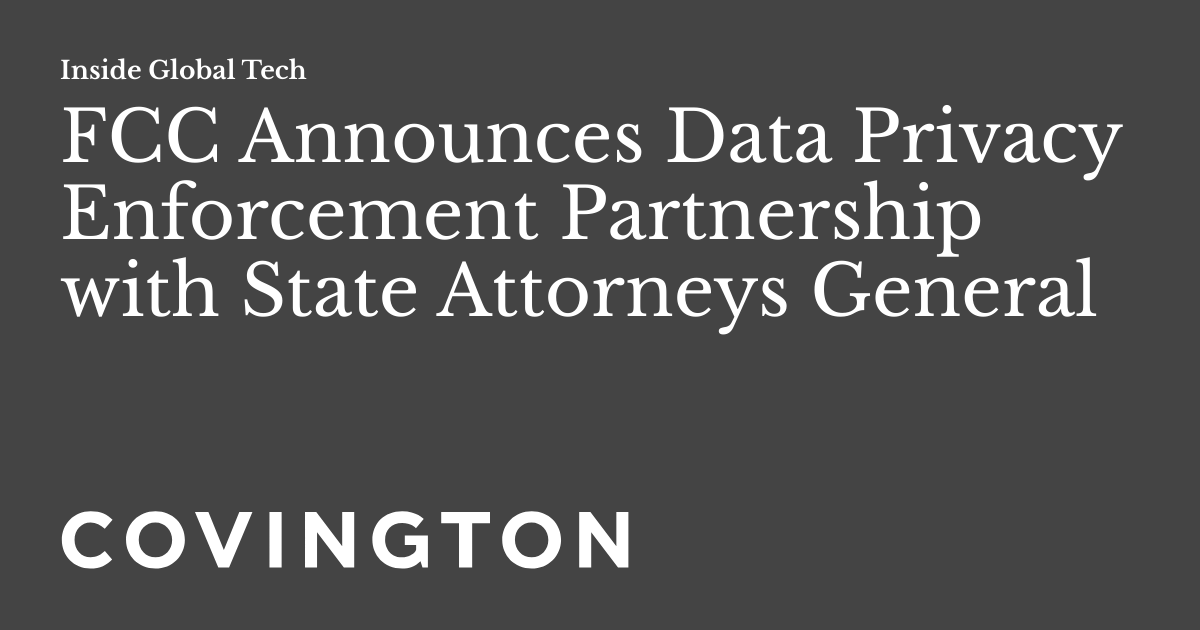 FCC Announces Data Privacy Enforcement Partnership with State Attorneys ...