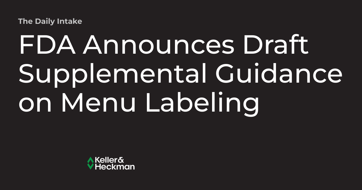 FDA Announces Draft Supplemental Guidance on Menu Labeling | The Daily ...