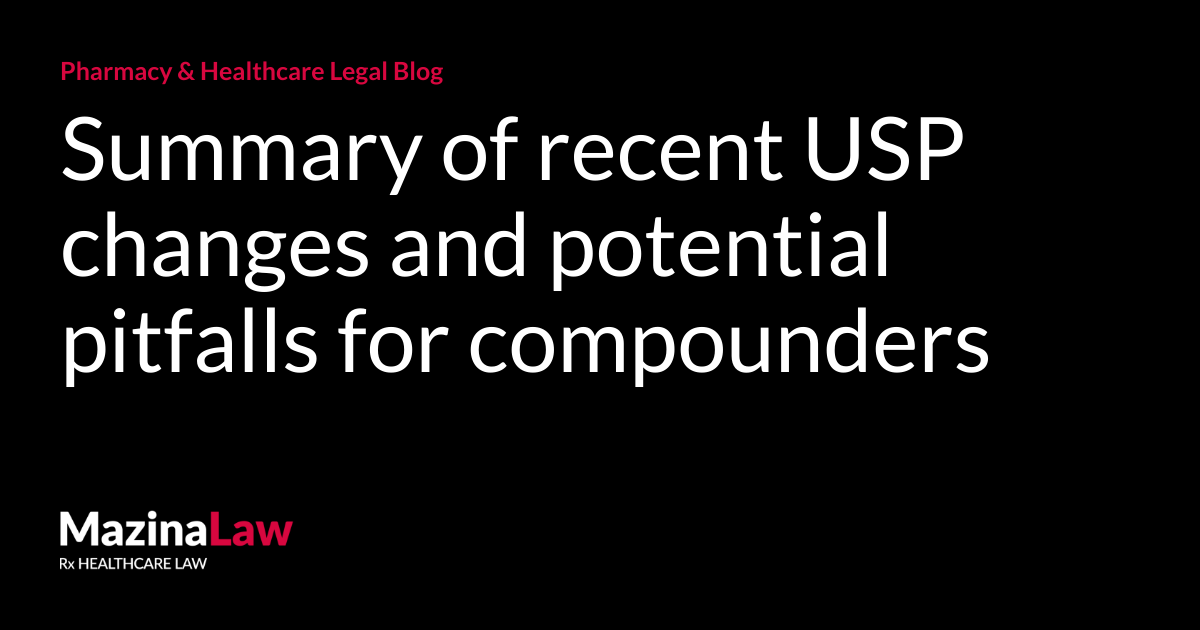 Summary of recent USP changes and potential pitfalls for compounders | Pharmacy & Healthcare ...