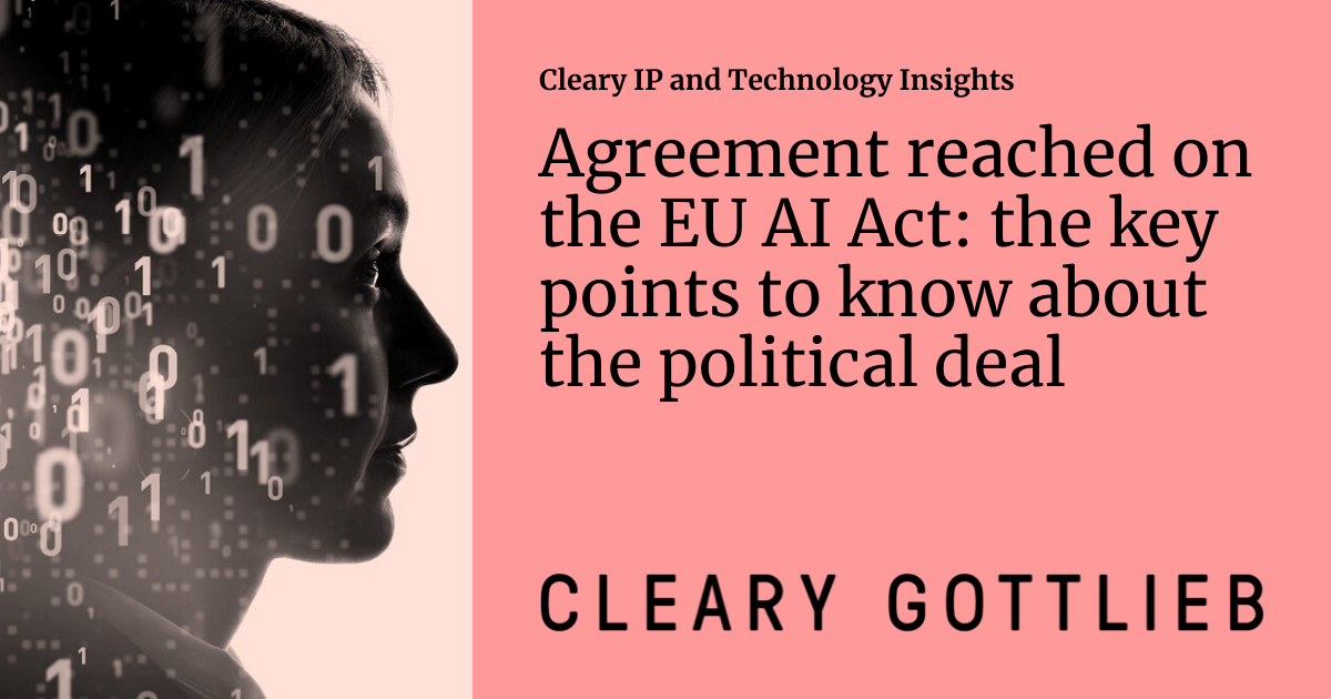 Agreement reached on the EU AI Act: the key points to know about the ...