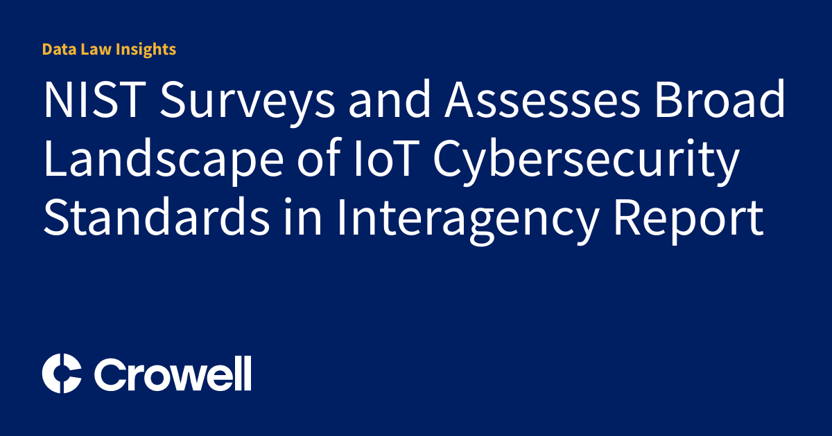 NIST Surveys and Assesses Broad Landscape of IoT Cybersecurity ...