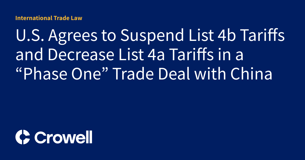 U.S. Agrees to Suspend List 4b Tariffs and Decrease List 4a Tariffs in ...