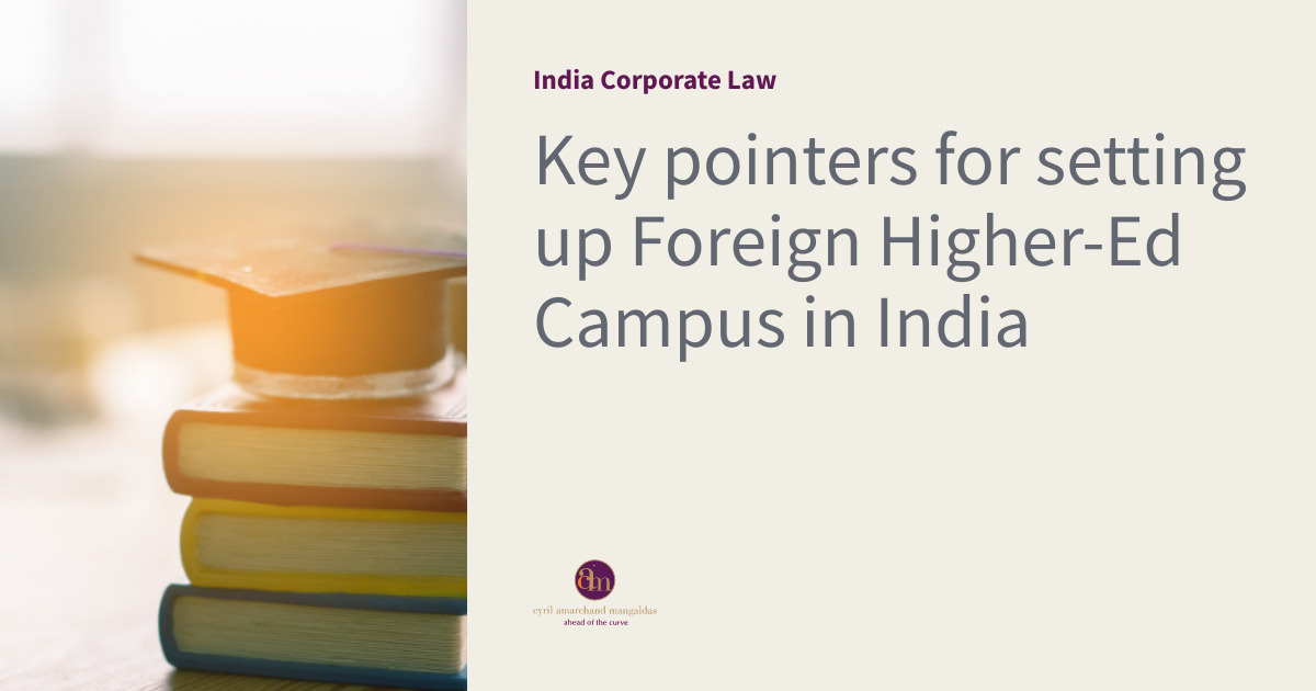 Key pointers for setting up Foreign Higher-Ed Campus in India | India Corporate Law