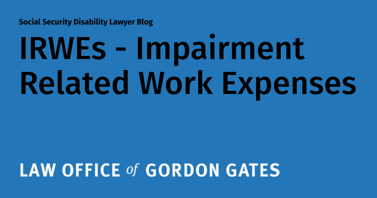 IRWEs - Impairment Related Work Expenses | Social Security Disability ...