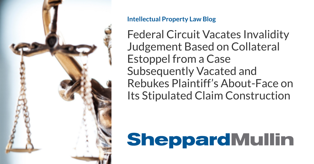 Federal Circuit Vacates Invalidity Judgement Based on Collateral ...