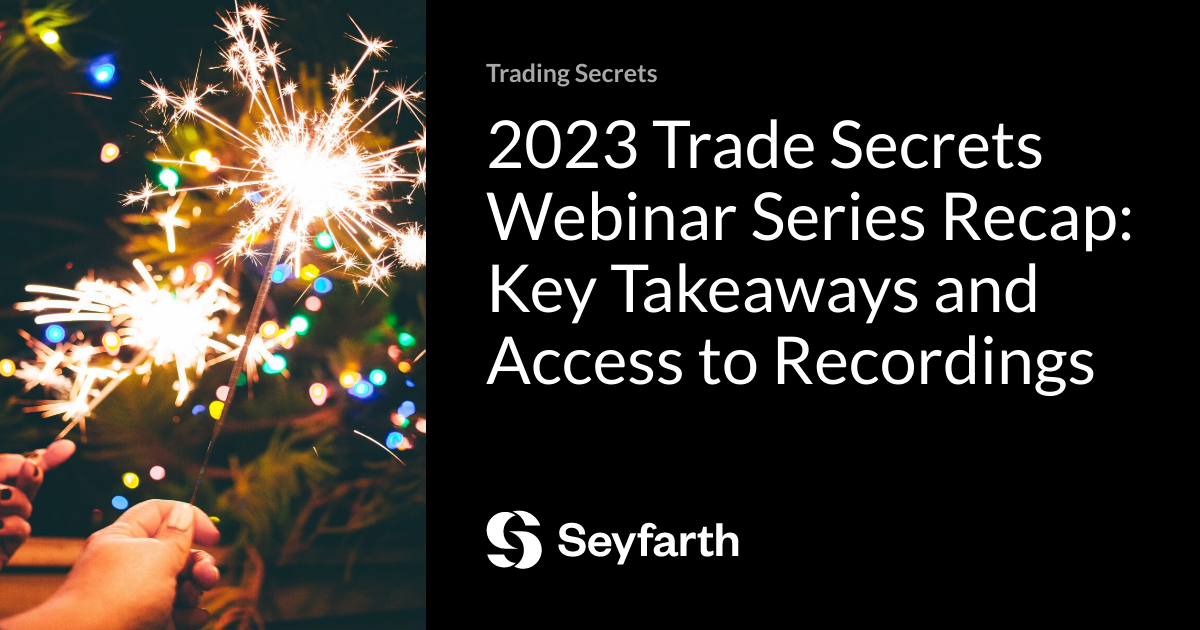 2023 Trade Secrets Webinar Series Recap: Key Takeaways and Access to ...