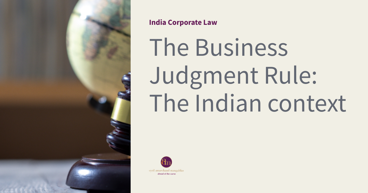 The Business Judgment Rule: The Indian context | India Corporate Law