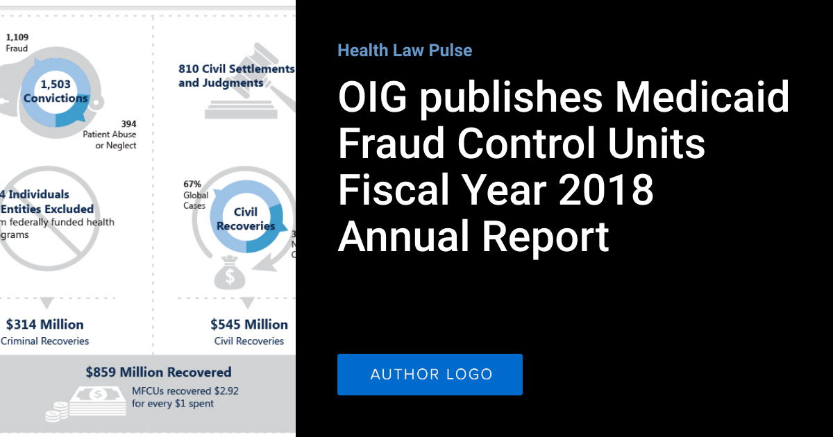 OIG publishes Medicaid Fraud Control Units Fiscal Year 2018 Annual ...