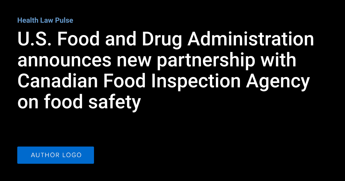 U.S. Food and Drug Administration announces new partnership with ...