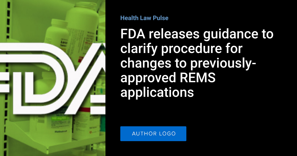 FDA releases guidance to clarify procedure for changes to previously ...
