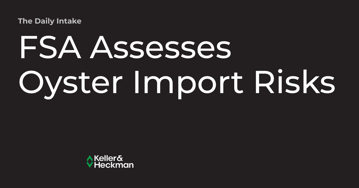 FSA Assesses Oyster Import Risks | The Daily Intake