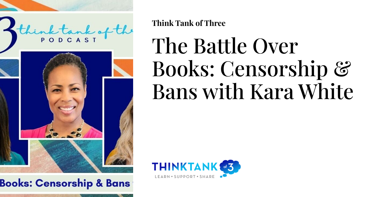 The Battle Over Books: Censorship & Bans with Kara White | Think Tank ...