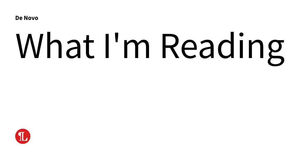 What I'm Reading | De Novo