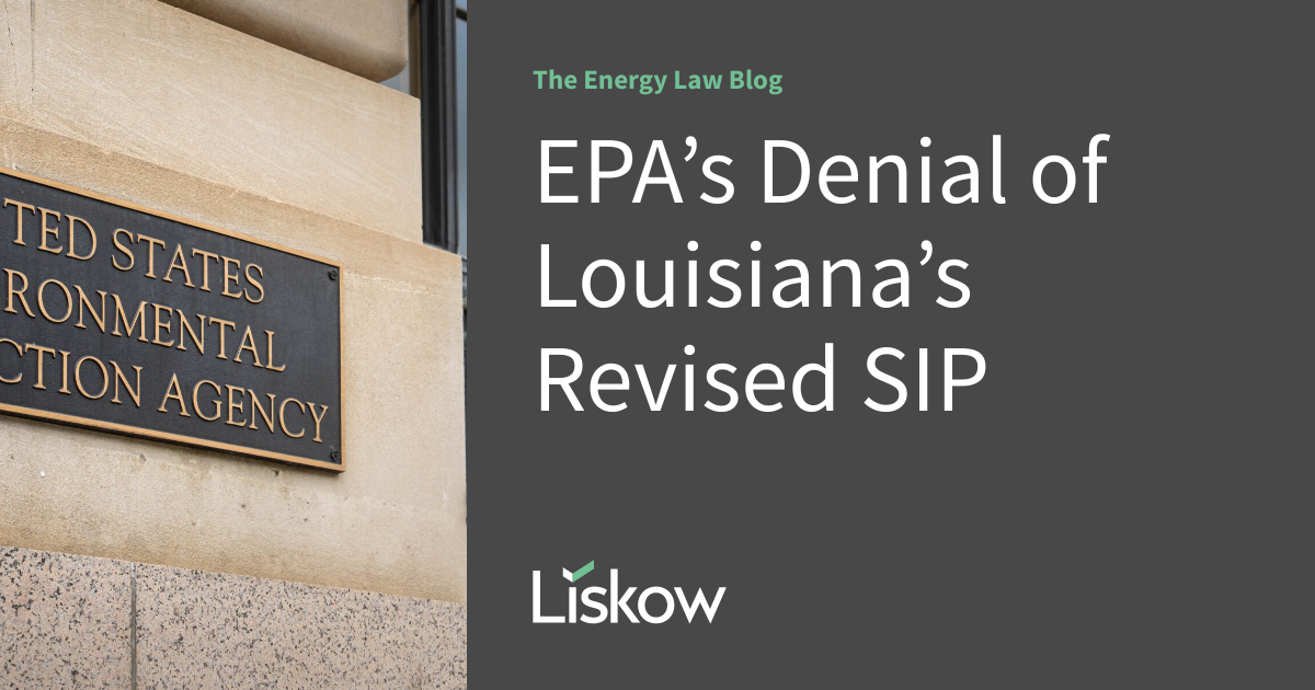EPA’s Denial of Louisiana’s Revised SIP | The Energy Law Blog