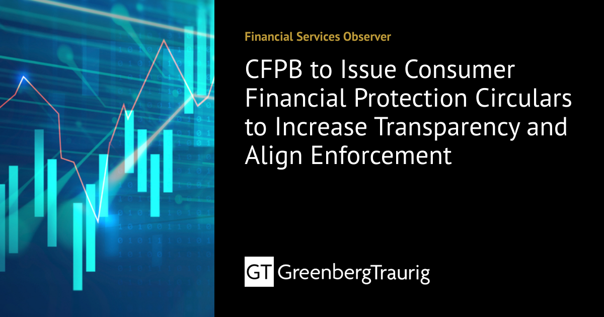 CFPB to Issue Consumer Financial Protection Circulars to Increase ...