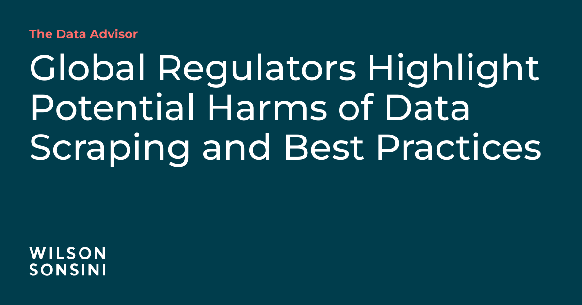 Global Regulators Highlight Potential Harms of Data Scraping and Best ...
