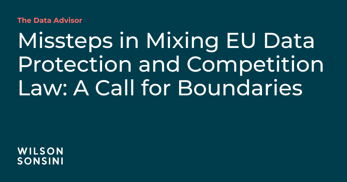 Missteps in Mixing EU Data Protection and Competition Law: A Call for ...