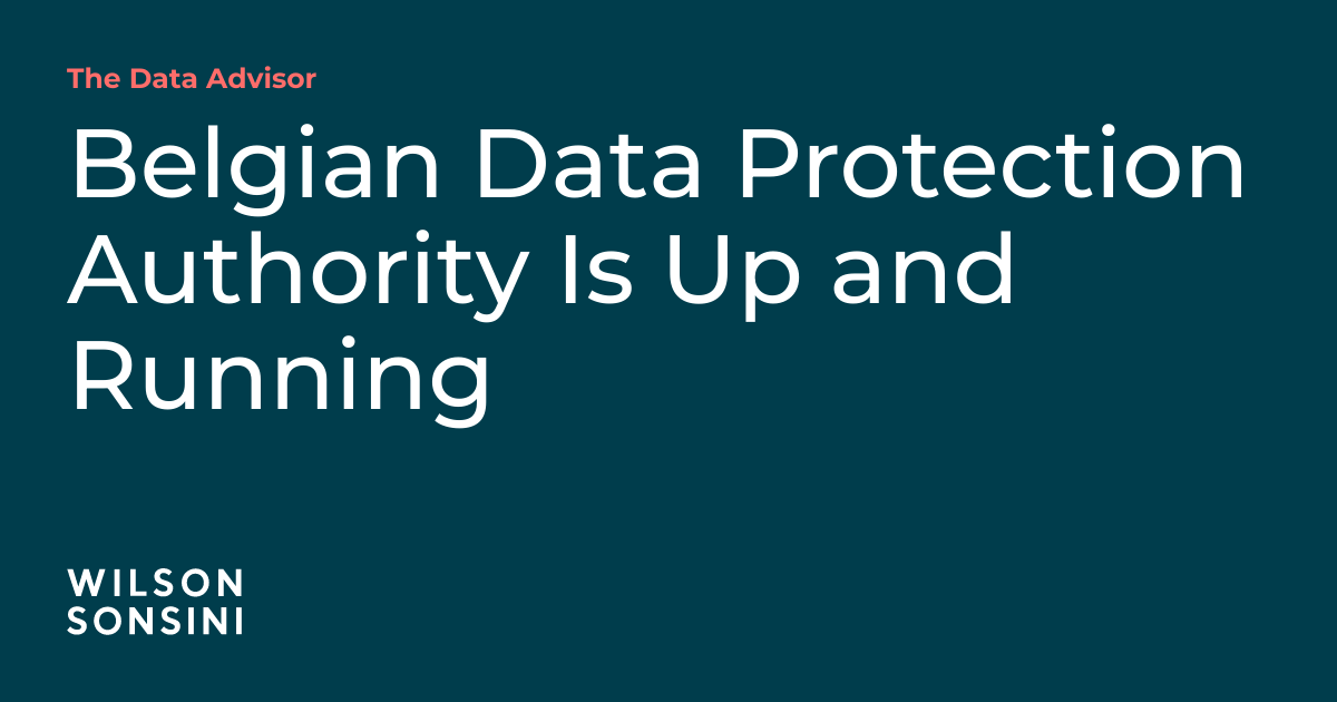 Belgian Data Protection Authority Is Up and Running | The Data Advisor