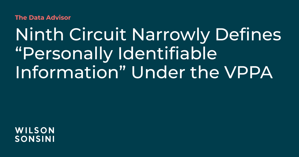 Ninth Circuit Narrowly Defines “Personally Identifiable Information ...