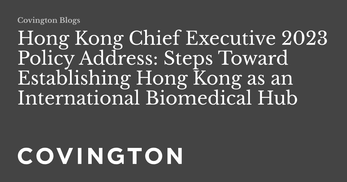 Hong Kong Chief Executive 2023 Policy Address: Steps Toward Establishing Hong Kong as an ...