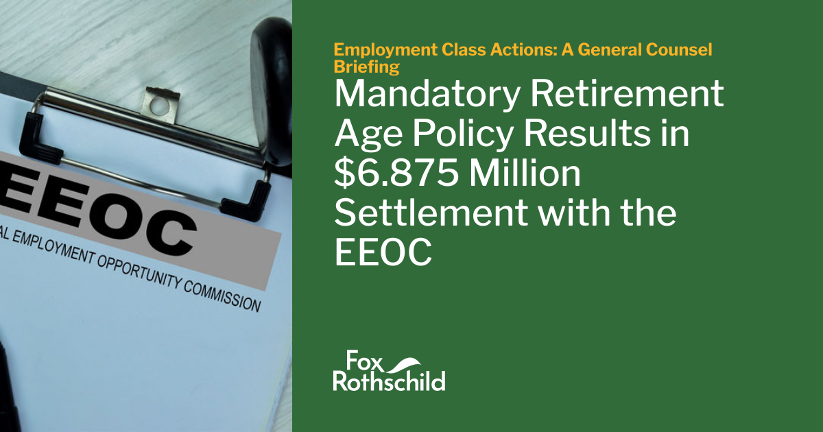 Mandatory Retirement Age Policy Results in $6.875 Million Settlement ...