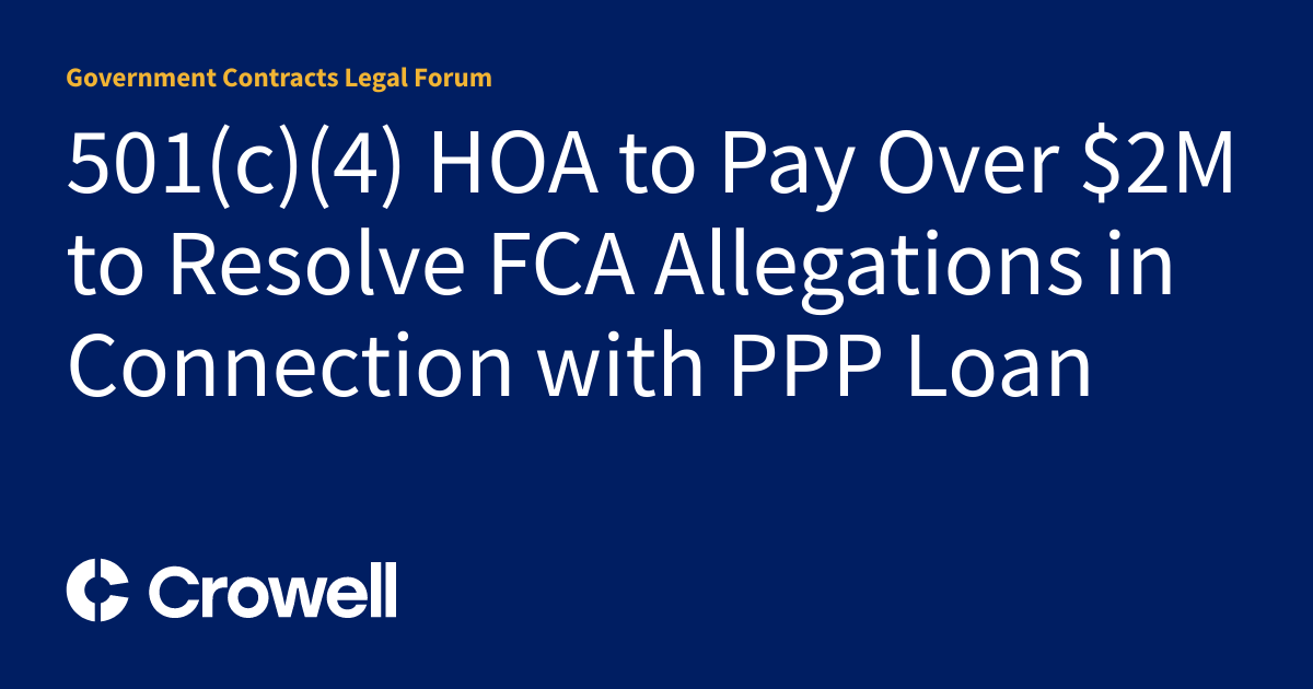 501(c)(4) HOA to Pay Over $2M to Resolve FCA Allegations in Connection ...