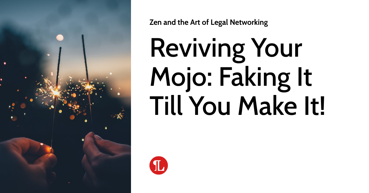 Reviving Your Mojo: Faking It Till You Make It! | Zen and the Art of ...