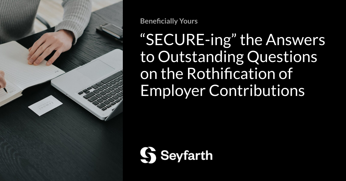 “SECURE-ing” the Answers to Outstanding Questions on the Rothification ...