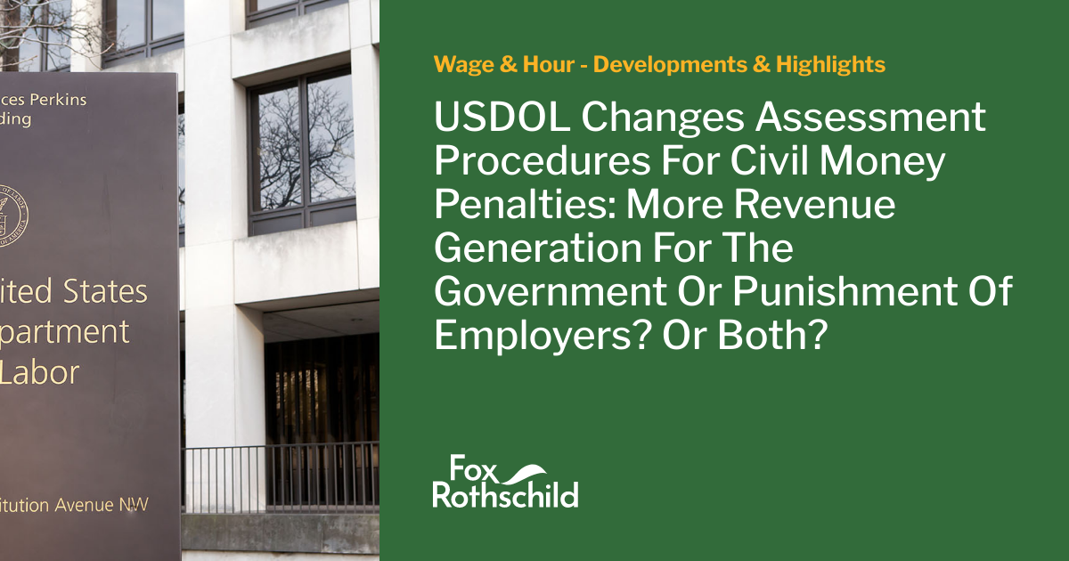 USDOL Changes Assessment Procedures For Civil Money Penalties: More ...