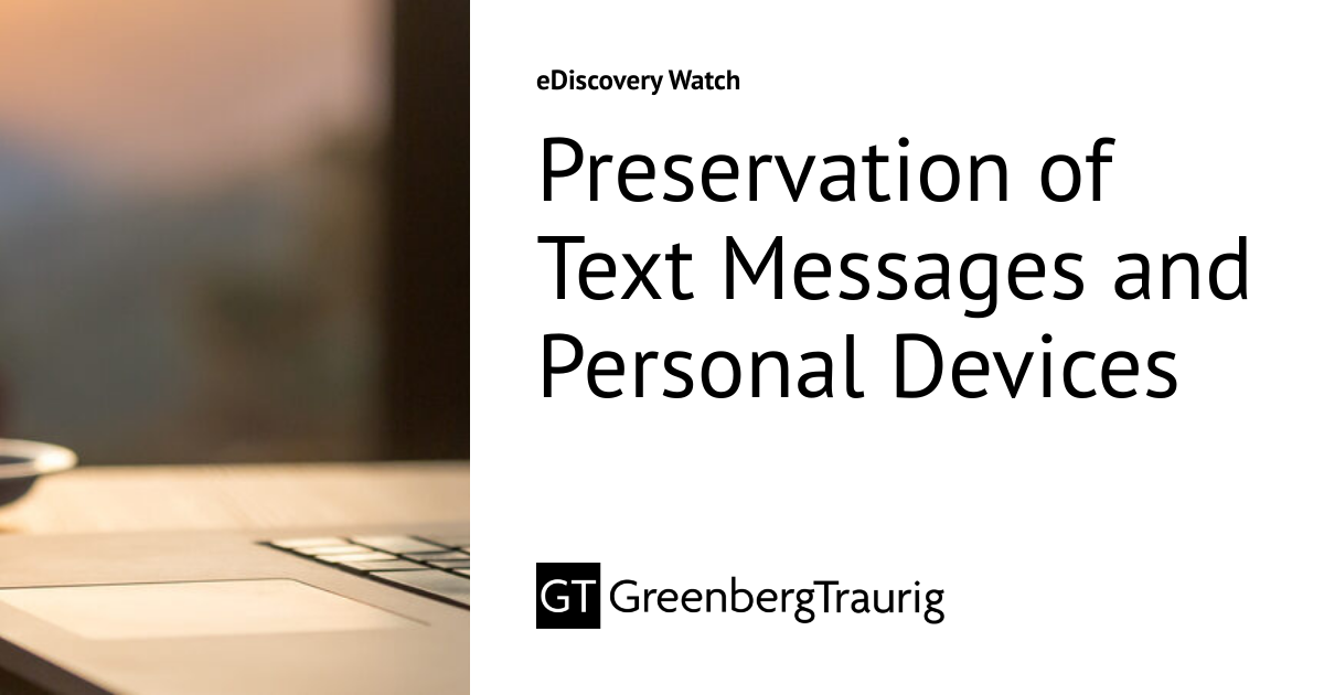 Preservation of Text Messages and Personal Devices | eDiscovery Watch