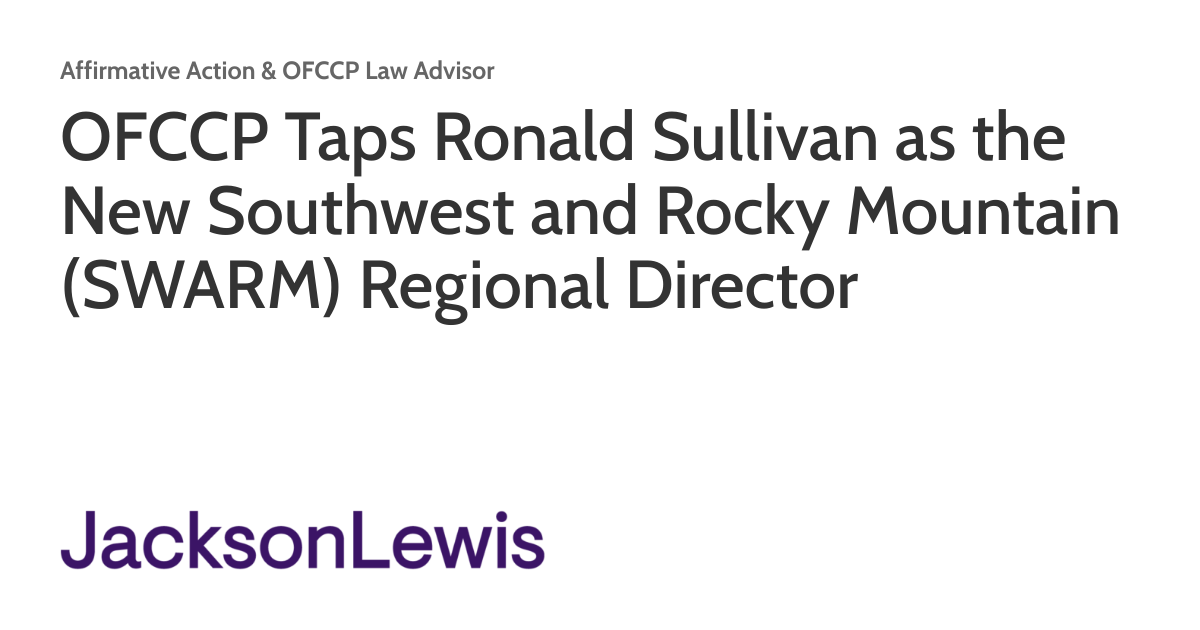 OFCCP Taps Ronald Sullivan as the New Southwest and Rocky Mountain ...