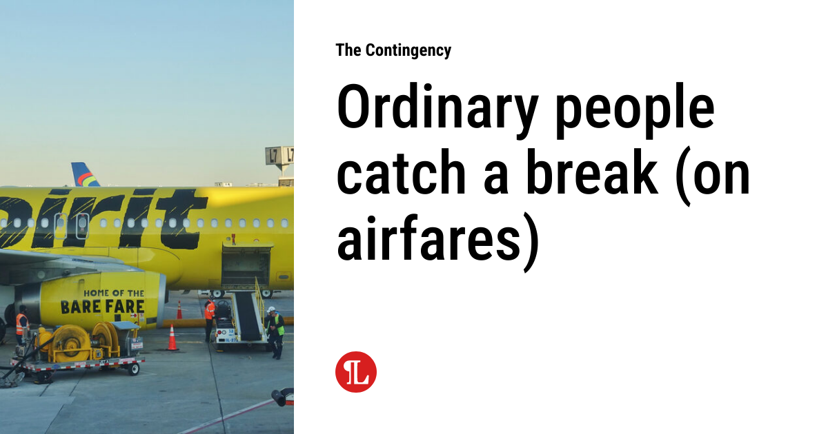 Ordinary people catch a break (on airfares) | The Contingency