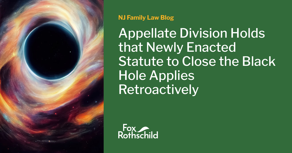 Appellate Division Holds that Newly Enacted Statute to Close the Black Hole Applies ...